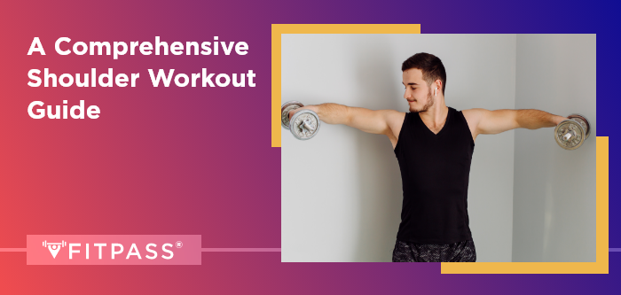 A Comprehensive Shoulder Workout Guide | FITPASS